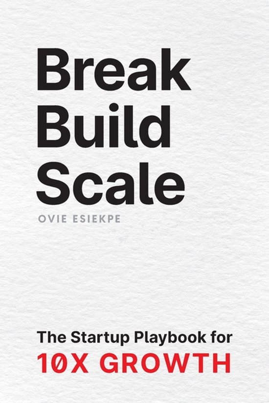 Break Build Scale, Ovie Esiekpe | 9781068559259 | Boeken | bol