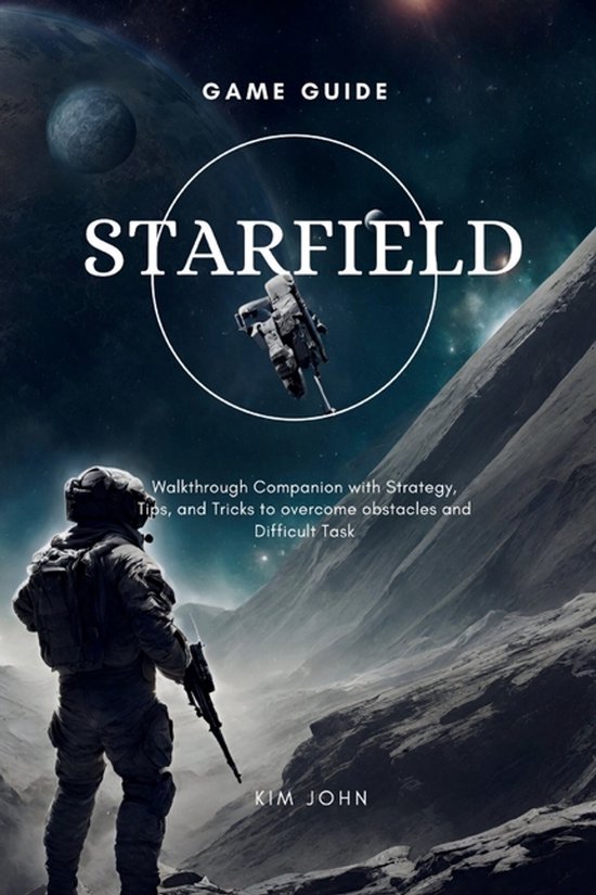Complete Game Companion- Starfield Game Guide, Kim John | 9798870826226 ...