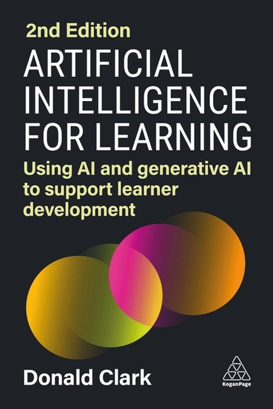 Artificial Intelligence for Learning, Donald Clark | 9781398615663 | Boeken | bol