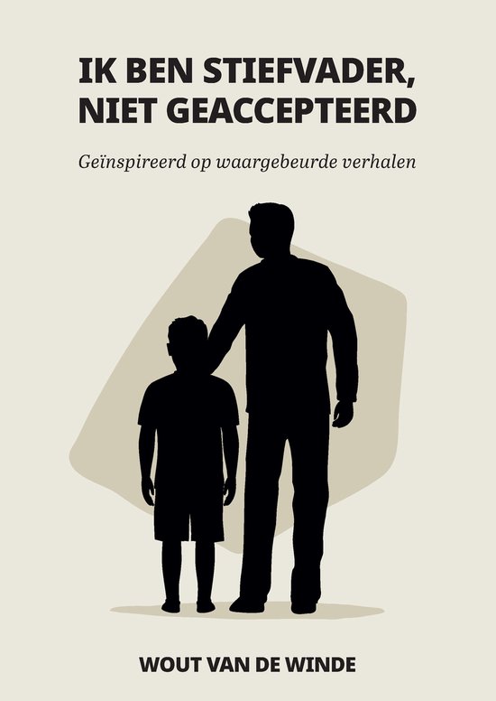 Ik ben stiefvader, niet geaccepteerd, Wout van de Winde | 9789090369969 ...