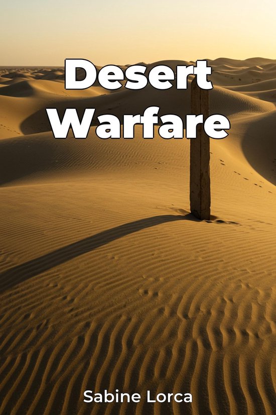 Desert Warfare (ebook), Sabine Lorca | 9788235292391 | Boeken | bol