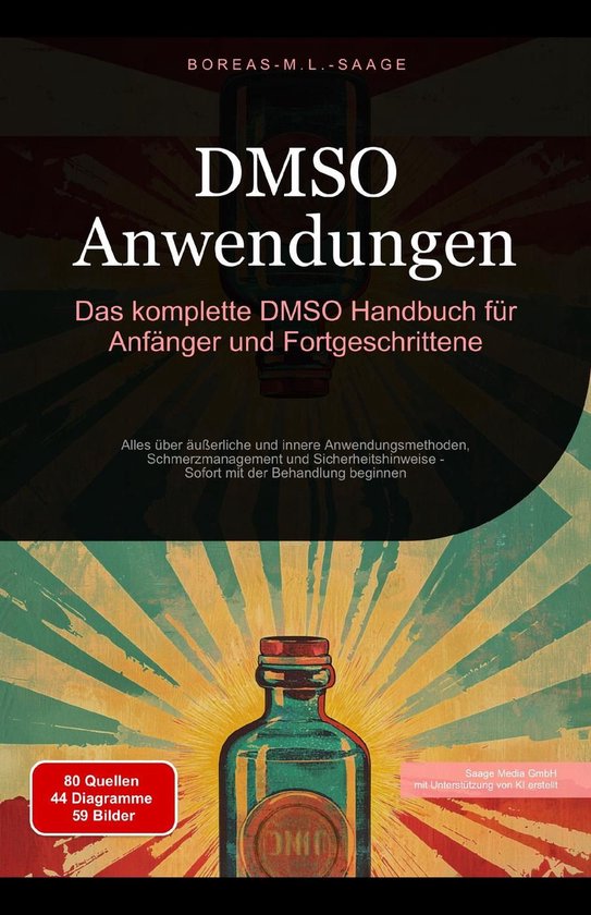 DMSO (DE) 1 - DMSO Anwendungen: Das komplette DMSO Handbuch für ...