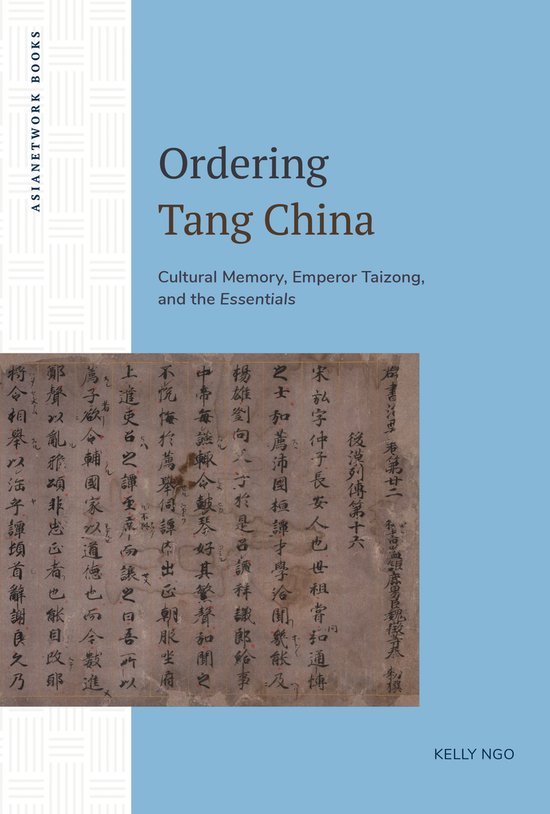 ASIANetwork Books- Ordering Tang China, Kelly Ngo | 9781643150703 ...