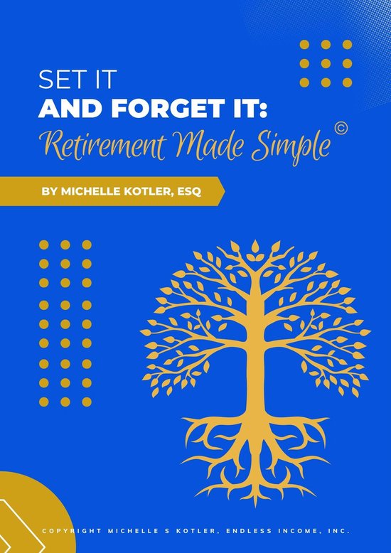 Set It and Forget It: Retirement Made Simple (ebook), Michelle Kotler ...