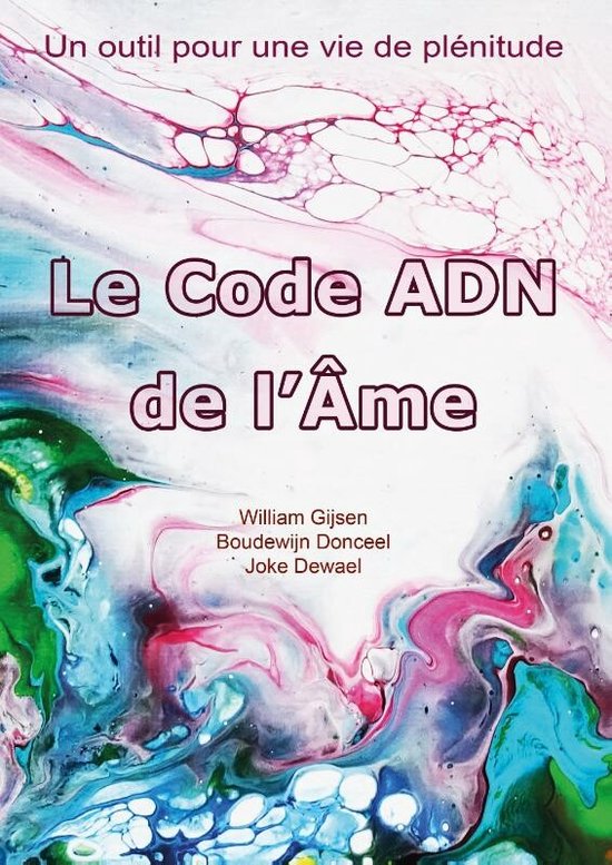Le Code ADN de l'Ame, Boudewijn Donceel | 9789492340160 | Boeken | bol.com