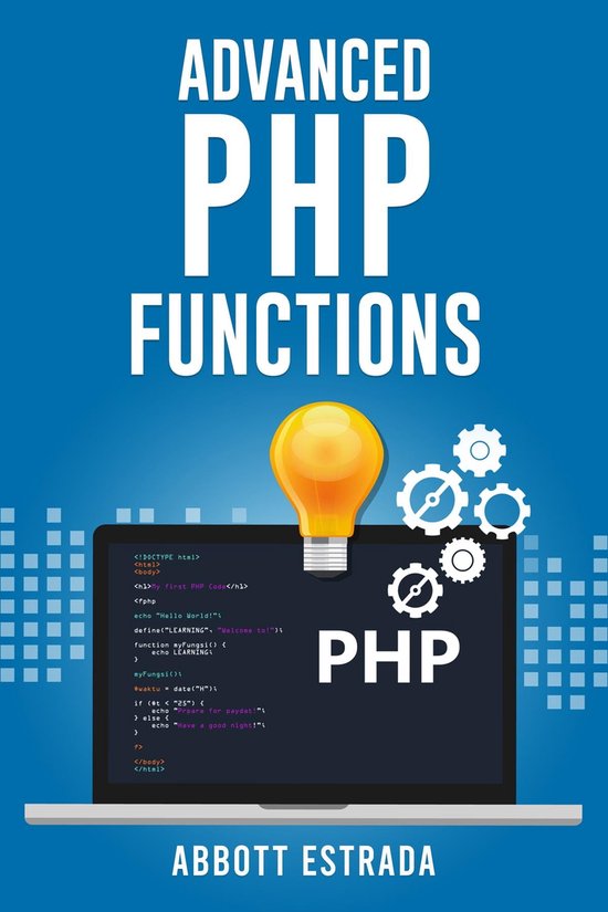 Advanced PHP Functions (ebook), Abbott Estrada | 9783988319784 | Boeken | bol.com