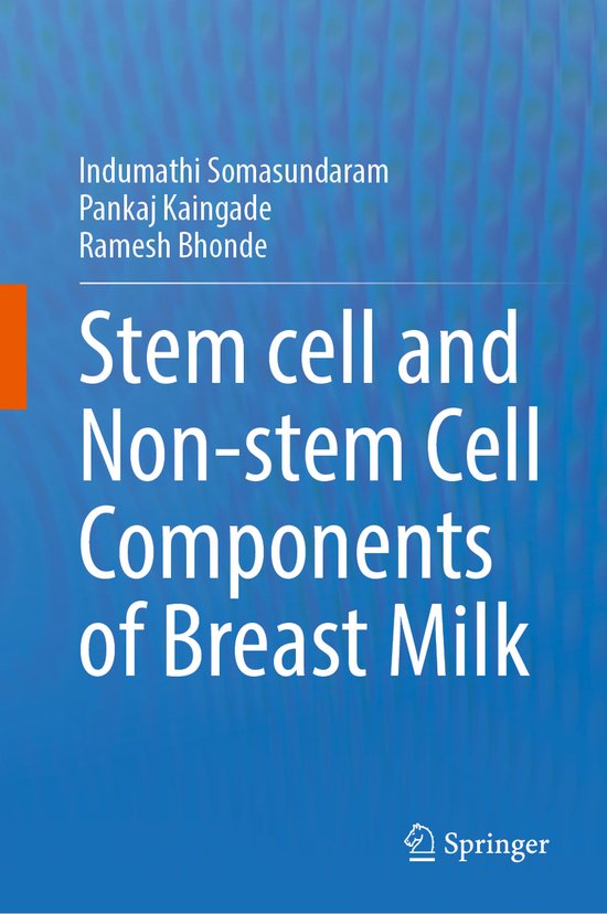 Stem cell and Non-stem Cell Components of Breast Milk | 9789819906468 ...