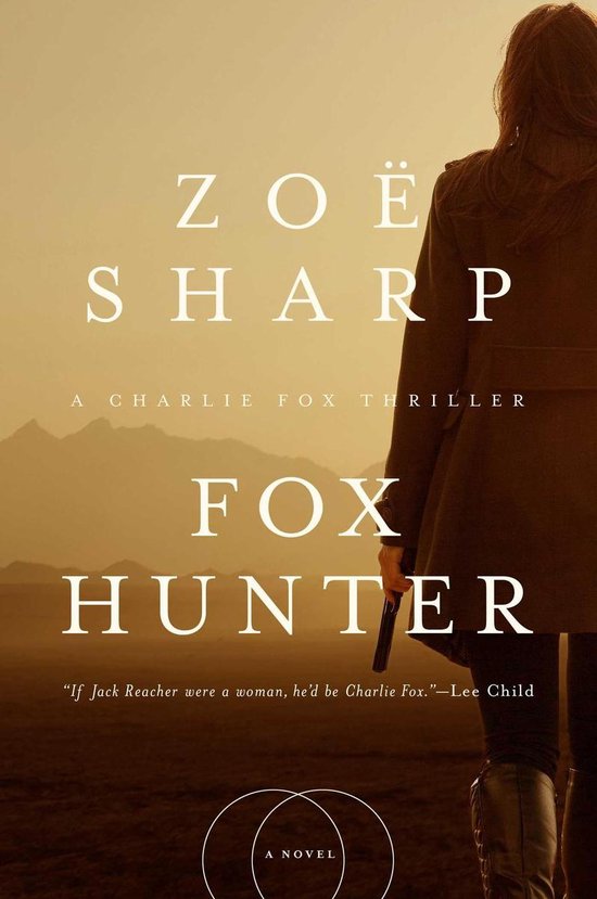 Charlie Fox Thrillers - Fox Hunter (ebook), Zoe Sharp | 9781681774893 ...