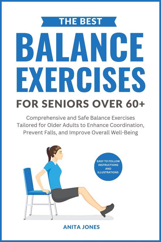 The Best Balance Exercises For Seniors Over 60+ (ebook), Anita Jones ...