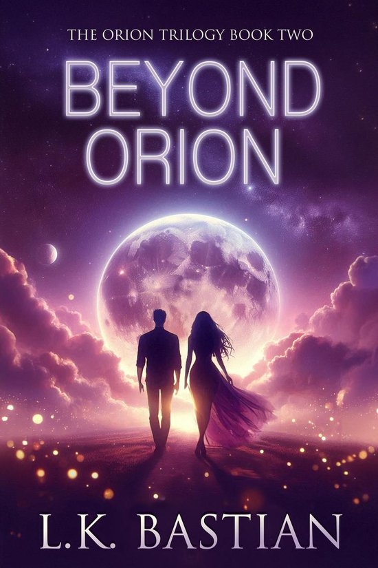 Orion Trilogy 2 - Beyond Orion (ebook), L.K. Bastian | 9798227877451 | Boeken | bol