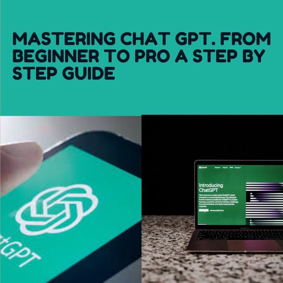 mastering chat GPT. from beginner to pro a step by step guide (ebook ... mastering chat GPT. from beginner to pro a step by step guide (ebook ...