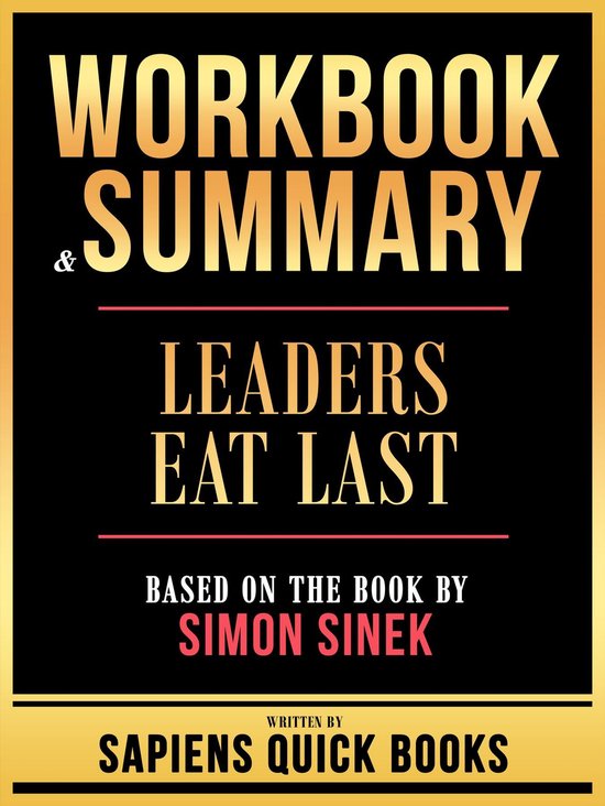 Workbook & Summary - Leaders Eat Last - Based On The Book By Simon Sinek (ebook),... | bol