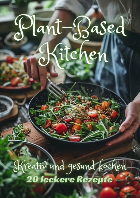 Plant-Based Kitchen (ebook), Diana Kluge | 9783384247896 | Boeken | bol