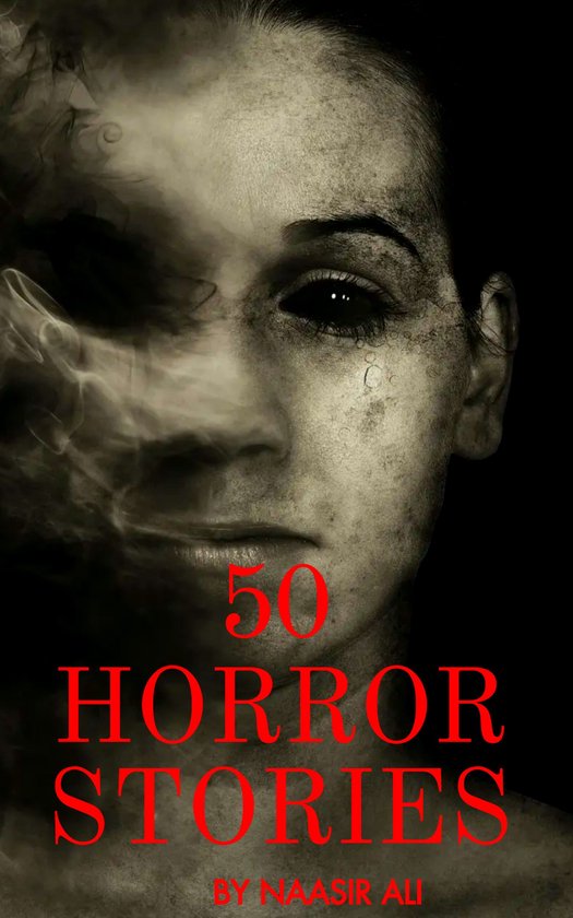 50 HORROR STORIES (ebook), Naasir Ali | 1230006097332 | Boeken | bol