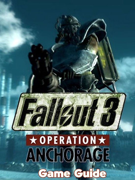 Fallout 3: Operation Anchorage Guide & Walkthrough (ebook), Tonya G ...
