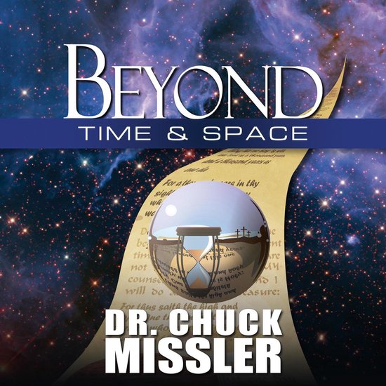 Beyond Time & Space, Chuck Missler | 9781662106033 | Boeken | bol.com