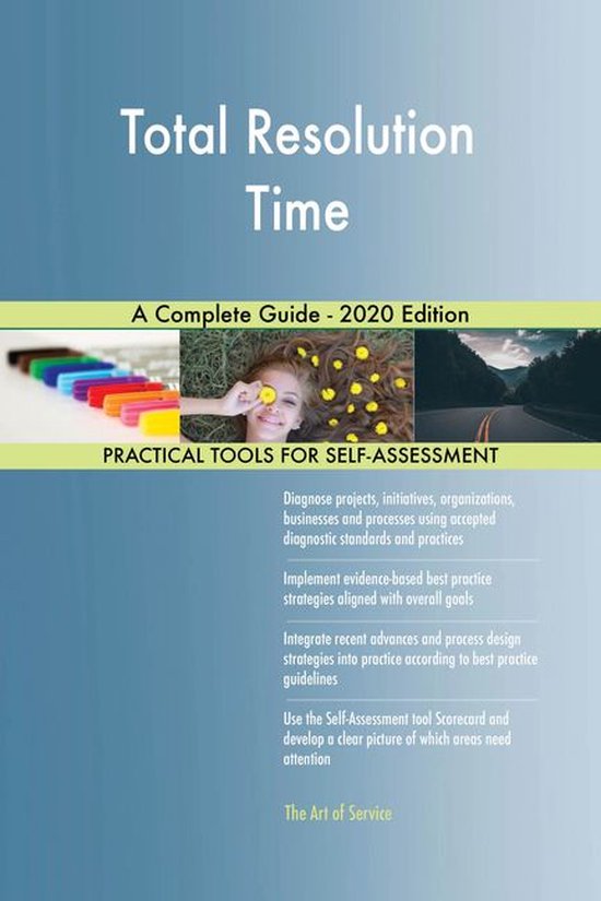 Total Resolution Time A Complete Guide - 2020 Edition (ebook), Gerardus ...