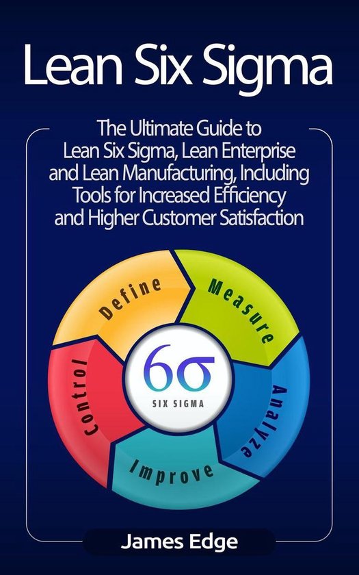 Lean Six Sigma: The Ultimate Guide to Lean Six Sigma, Lean Enterprise, and Lean... | bol