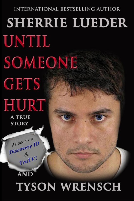 Until Someone Gets Hurt (ebook), Tyson Wrensch | 9781301423941 | Boeken ...