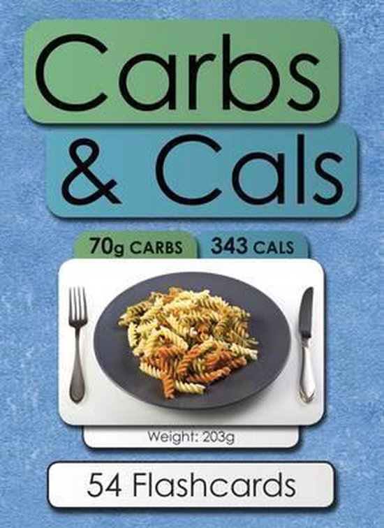 Carbs and Cals Flashcards, Chris Cheyette | 9780956443083 | Boeken ... Carbs and Cals Flashcards, Chris Cheyette | 9780956443083 | Boeken ...