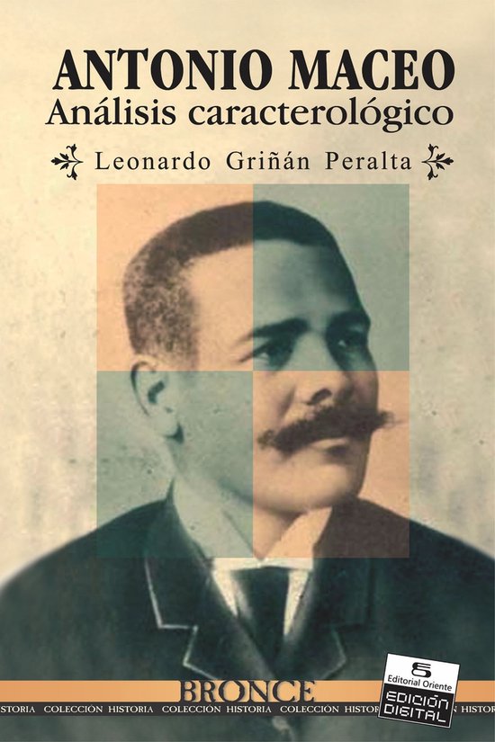 Antonio Maceo. Análisis caracterológico (ebook), Leonardo Griñán ...