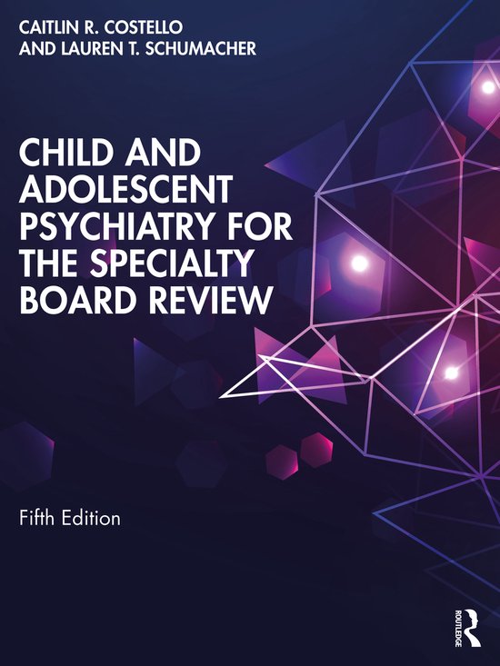 Child and Adolescent Psychiatry for the Specialty Board Review ...