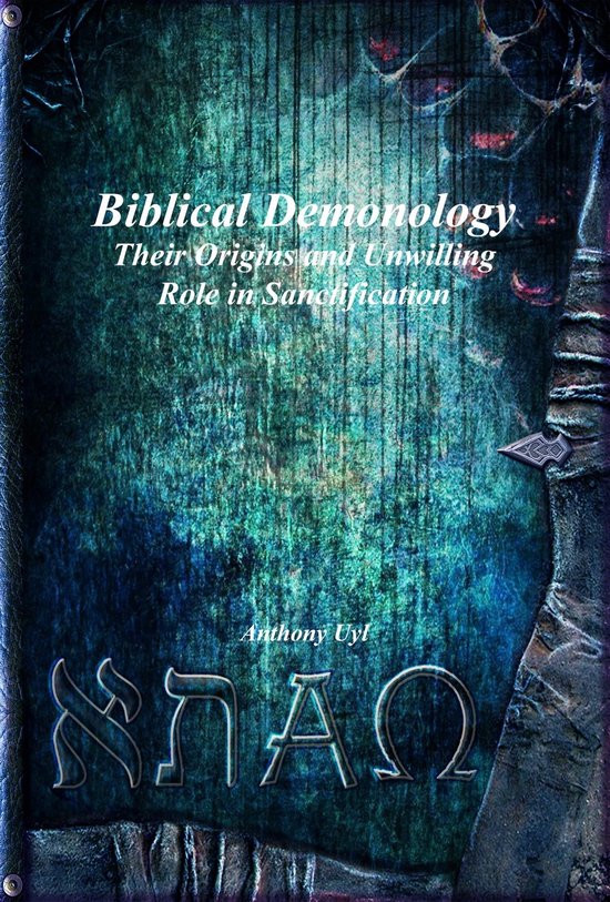 Biblical Demonology (ebook), Anthony Uyl | 9781773564456 | Boeken | bol