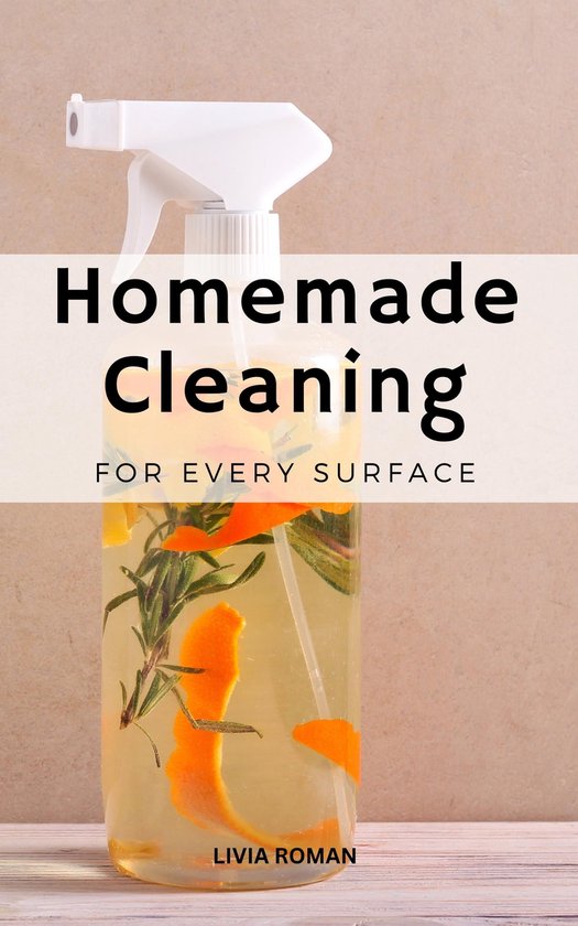 Homemade Cleaning For Every Surface (ebook), Livia Roman ...