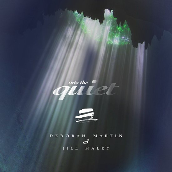 Into the Quiet, Deborah & Jill Haley Martin | Muziek | bol