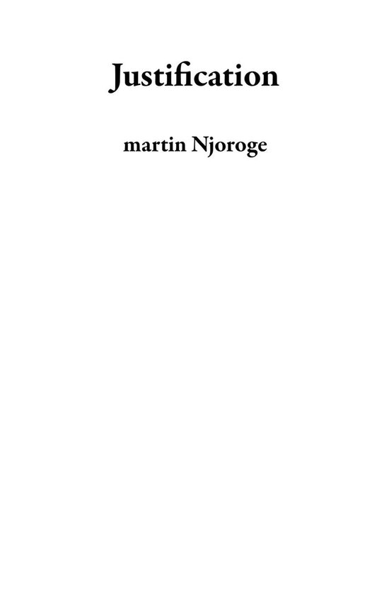 Justification (ebook), Martin Njoroge | 9798223348603 | Boeken | bol