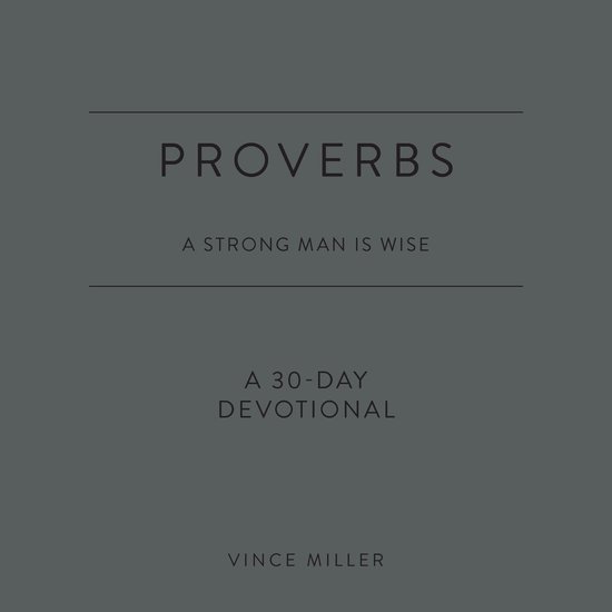Proverbs: A Strong Man Is Wise, Vince Miller | 9781646896578 | Boeken ...