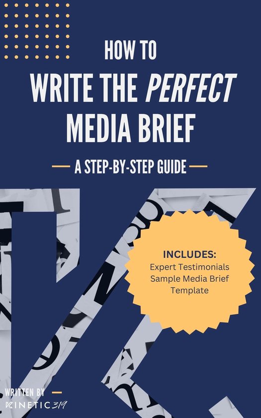 How to Write The Perfect Media Brief: A Step-by-Step Guide (ebook ...