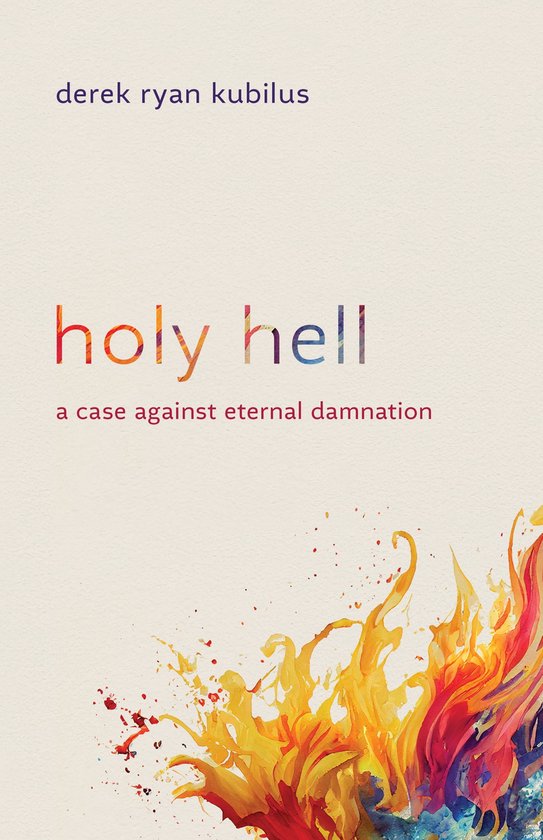 Holy Hell (ebook), Derek Ryan Kubilus | 9781467466578 | Boeken | bol