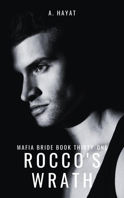 Mafia Bride 31 - Rocco's Wrath (Mafia Bride Book 31) (ebook), A. Hayat ...