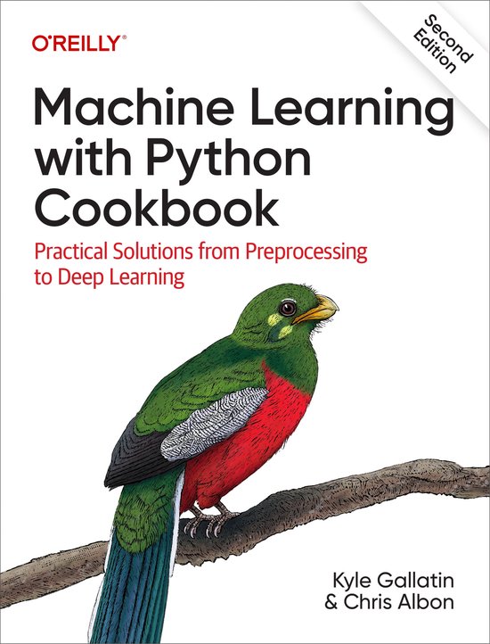 Machine Learning with Python Cookbook (ebook), Kyle Gallatin | 9781098135683 | Boeken | bol.com