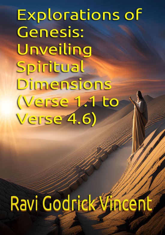 Explorations of Genesis: Unveiling Spiritual Dimensions (Verse 1.1 to ...