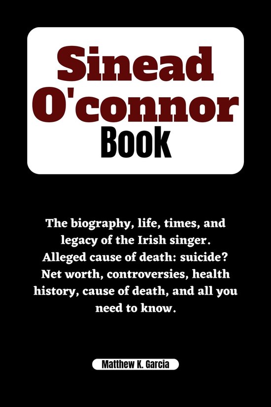 SINEAD OCONNOR BOOK (ebook), Matthew K. Garcia | 1230006674816 | Boeken ...
