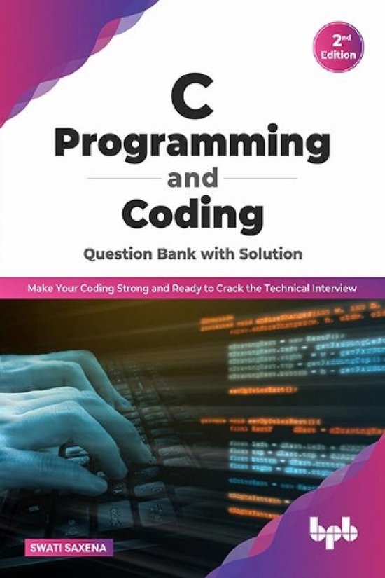 C Programming and Coding Question Bank with Solution (2nd Edition) | 9789355512482 |... | bol