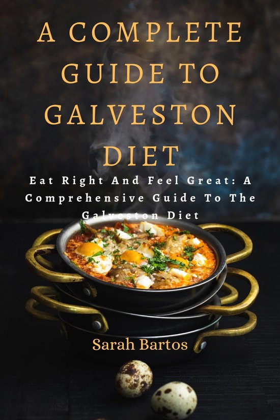 A COMPLETE GUIDE TO GALVESTON DIET (ebook), Sarah Bartos ...