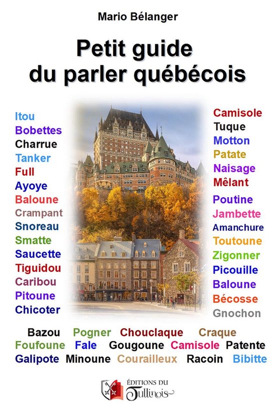 Petit guide du parler québécois (ebook), Mario Bélanger | 9782898093234 ...