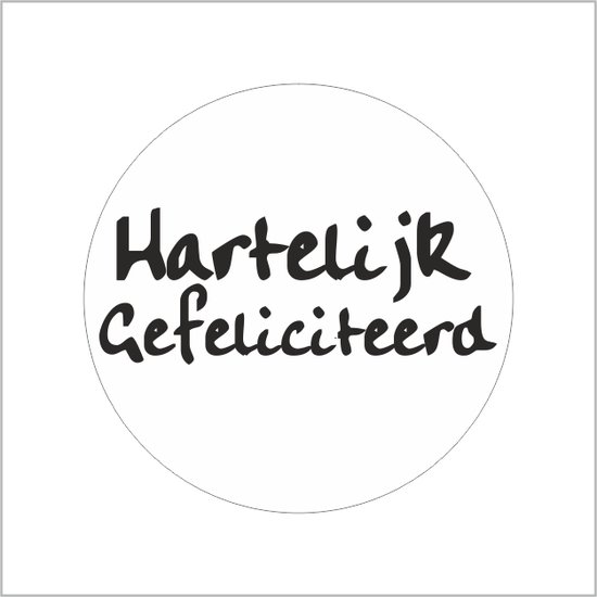 Sticker - "Hartelijk Gefeliciteerd" - Etiketten - 39mm Rond - Wit/Zwart ...