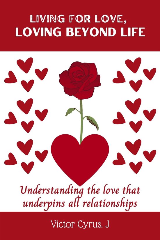 Living for Love, Loving beyond Life. (ebook), Victor Cyrus. J ...