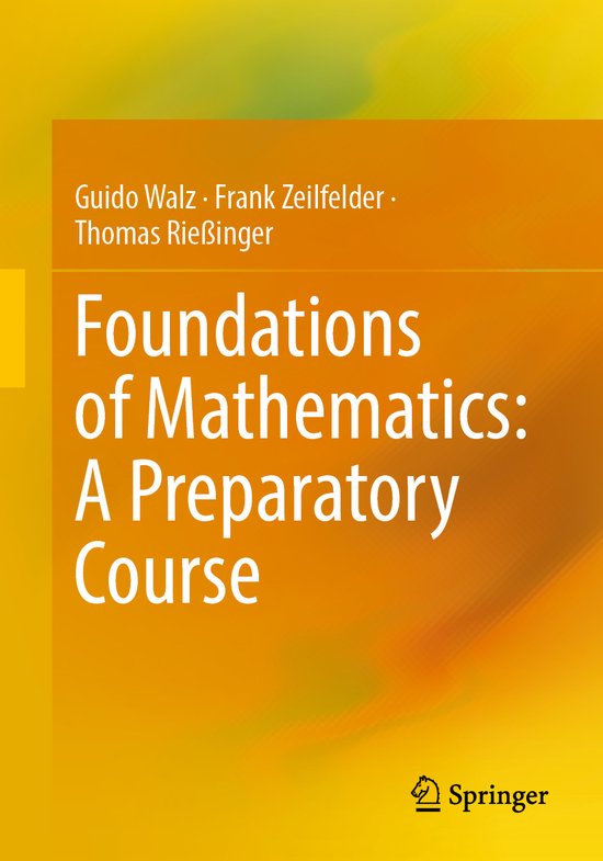 Foundations of Mathematics: A Preparatory Course | 9783662678084 ...