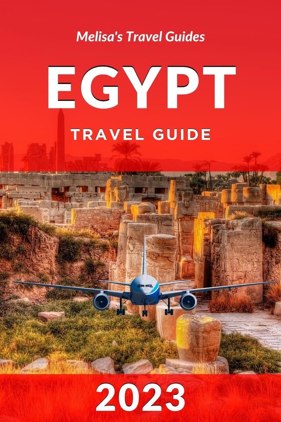 Egypt Travel Guide 2023 (ebook), Melisa's Travel Guides | 1230006610869 | Boeken | bol