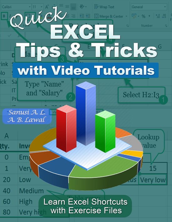 Quick EXCEL Tips & Tricks With Video Tutorials (ebook), A. B. Lawal | 9781088161562 |... | bol