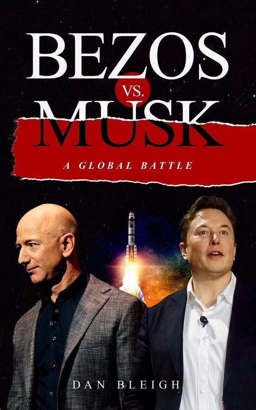 Bezos vs. Musk - A Global Battle (ebook), DAN BLEIGH | 9798223143079 ...