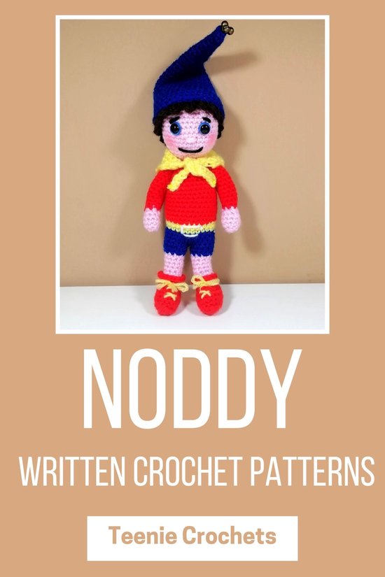 Noddy: Written Crochet Pattern (ebook), Teenie Crochets | 9780463714461 ...