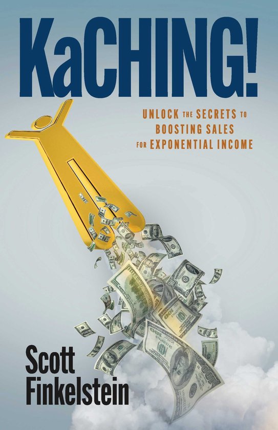 KaCHING! (ebook), Scott Finkelstein | 9798350903836 | Boeken | bol.com