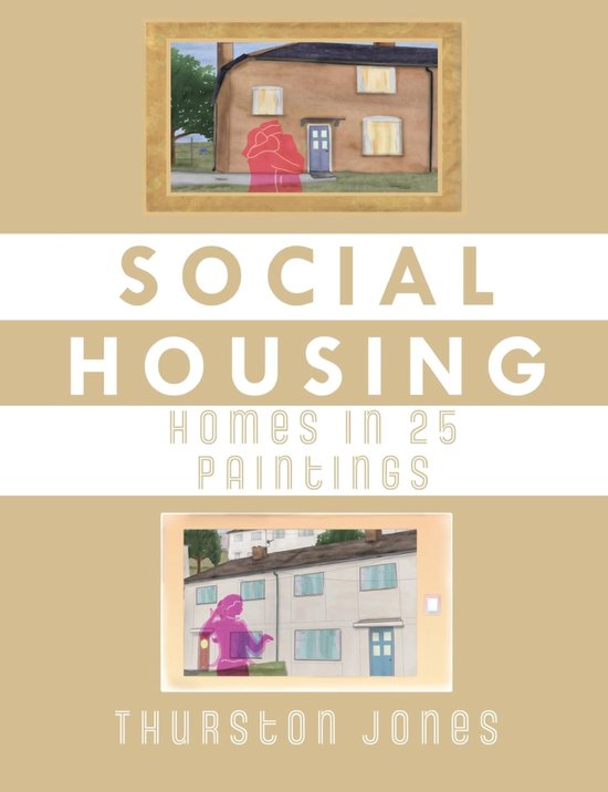 Social Housing Homes in 25 Paintings (ebook), Thurston Jones ...