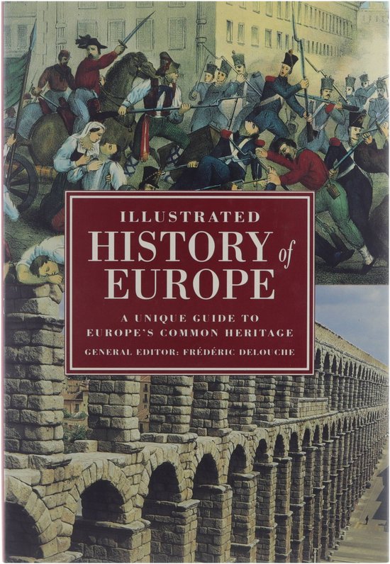 Illustrated history of Europe: A unique guide to Europe's common ...